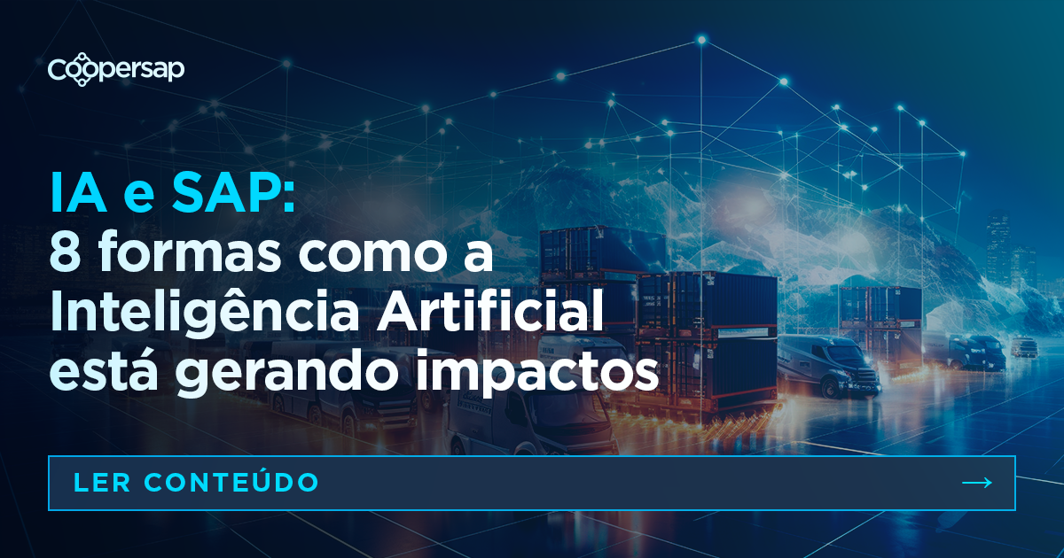 IA e SAP: 8 formas como a Inteligência Artificial está gerando impactos