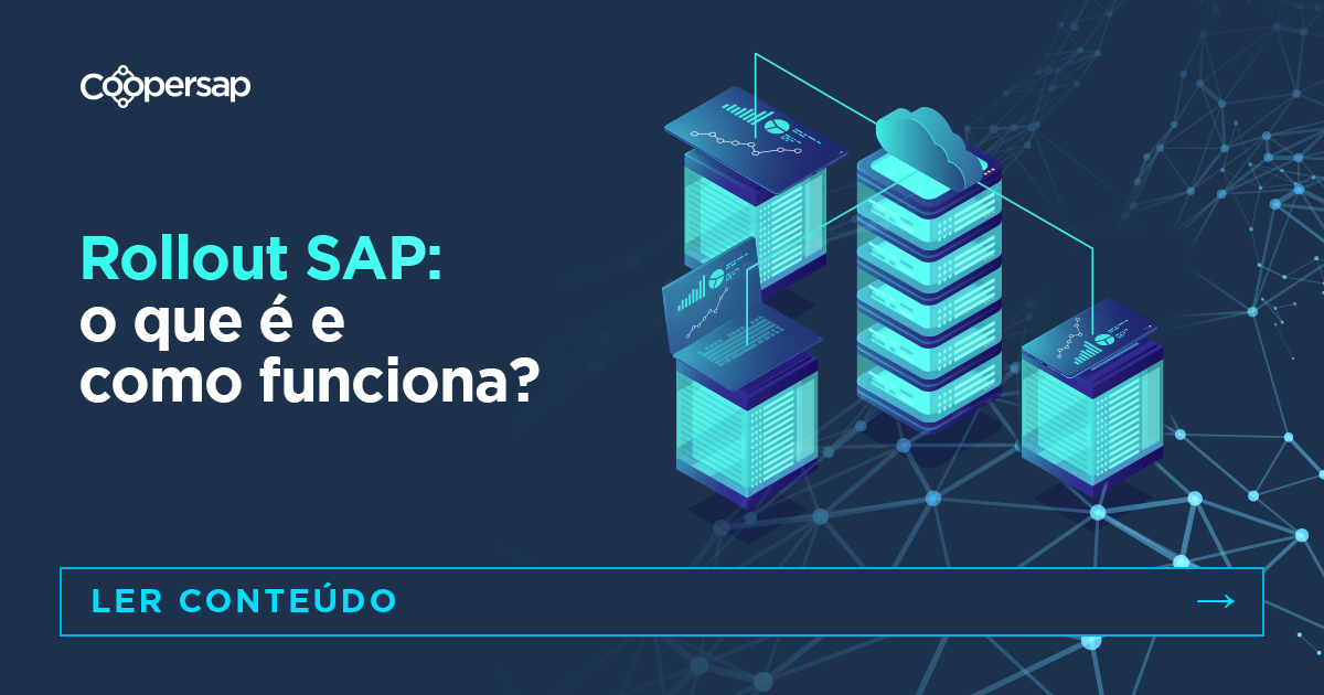 Rollout SAP: o que é e como funciona?