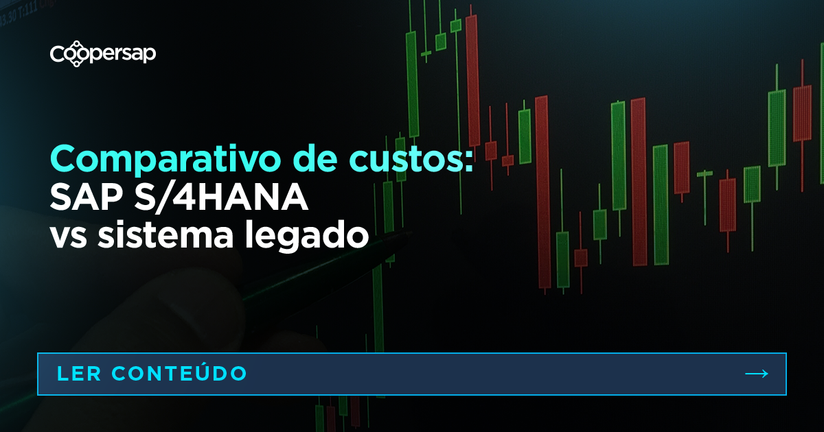 Comparativo de custos: SAP S/4HANA vs sistema legado