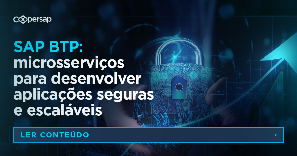 SAP BTP: microsserviços para desenvolver aplicações seguras e ...